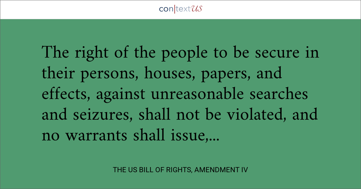The US Bill of Rights, Amendment IV